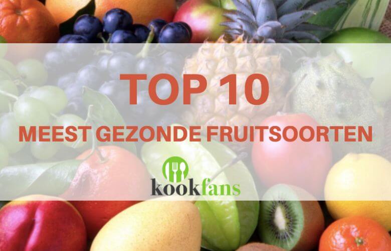 Dit is de top 10 van meest gezonde fruitsoorten
